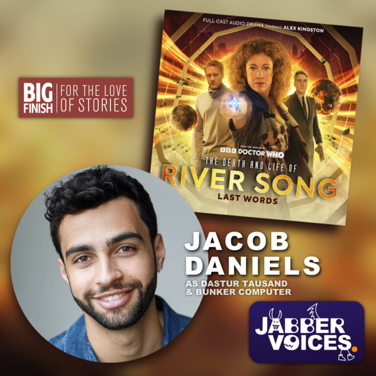 Jacob Daniels in River Song: Last Words for Big Finish - Jabbervoices